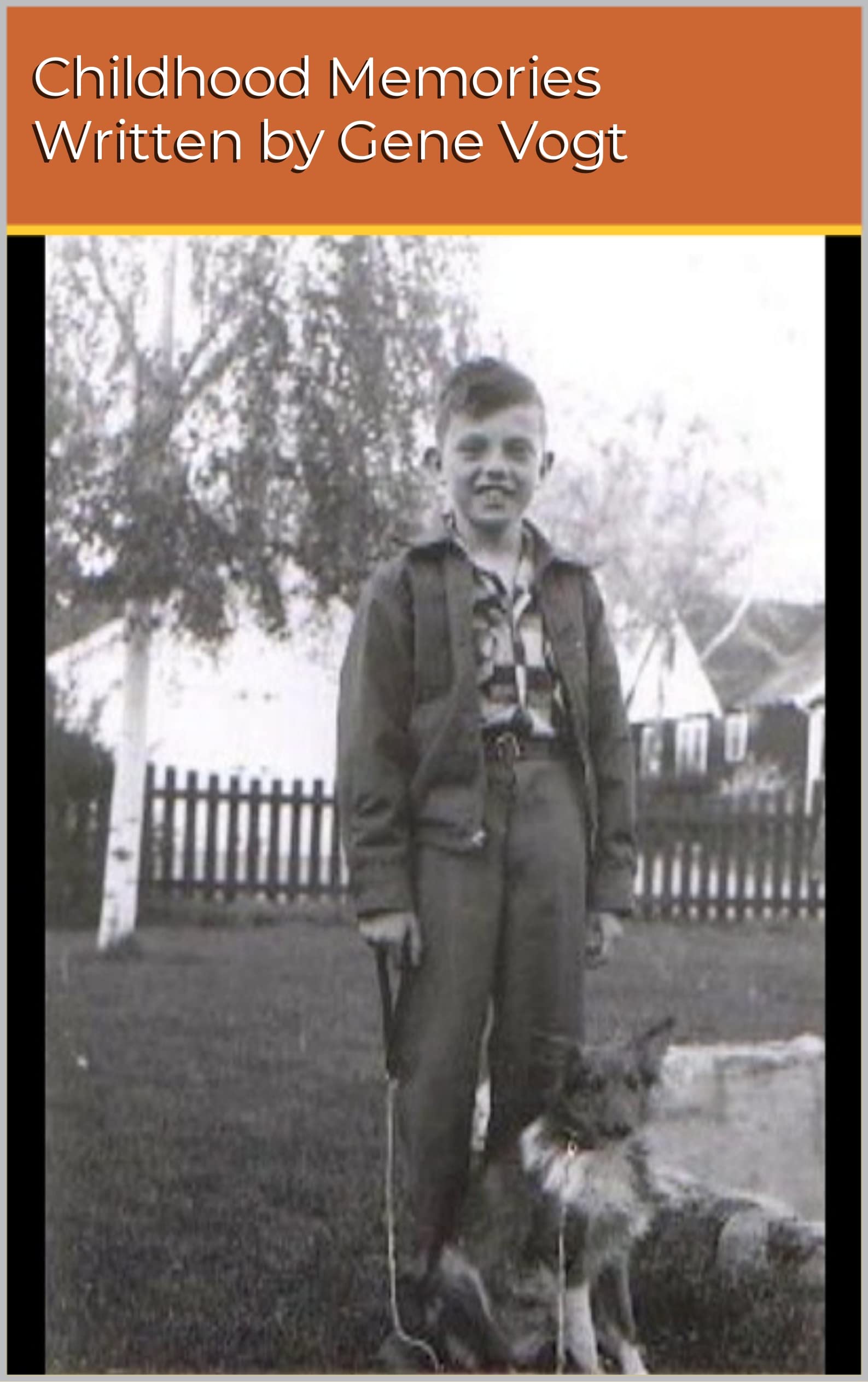 Childhood Memories by Gene Vogt | Goodreads