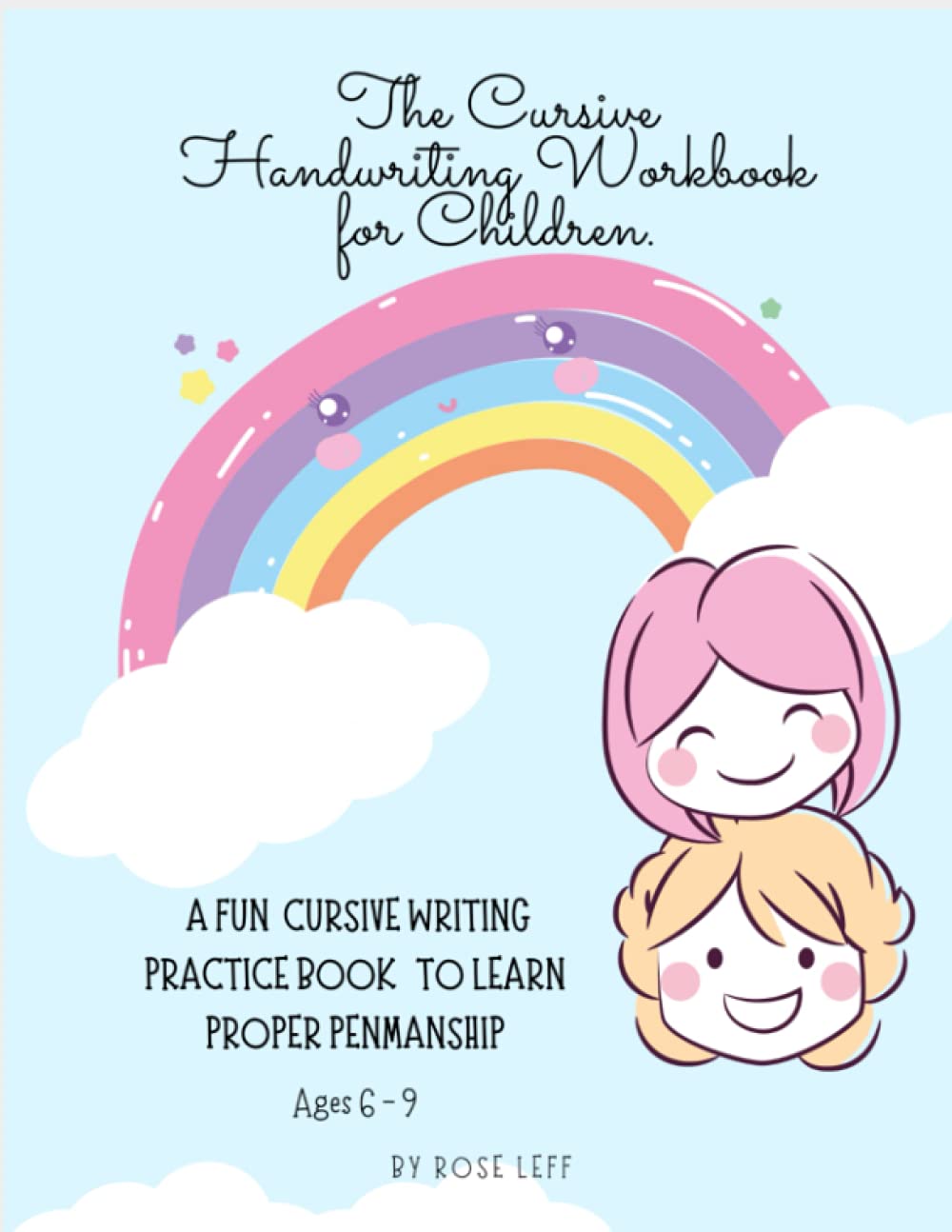 The Cursive Handwriting Workbook for Children: The lost skill of ...