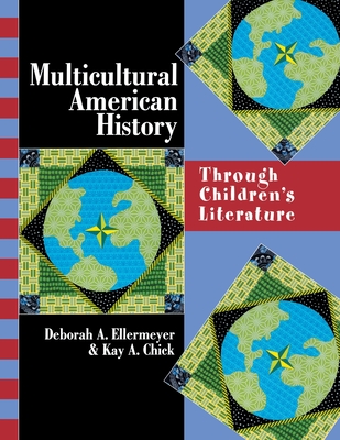Multicultural American History: Through Children's Literature by Kay ...