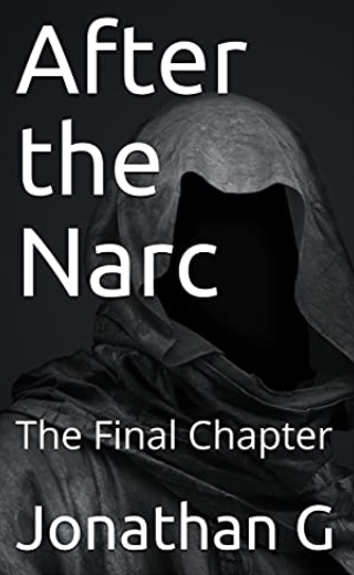 After the Narc: The Final Chapter (After the Narc, #3) by Jonathan G ...