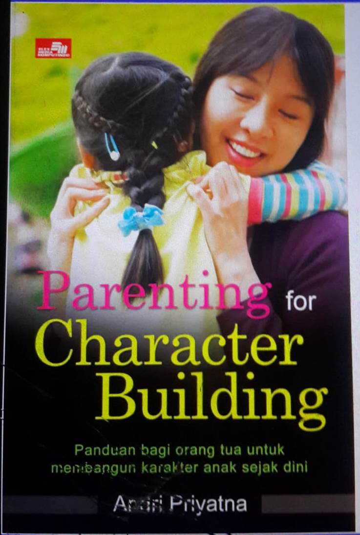 Parenting for Character Building by Andri Priyatna | Goodreads