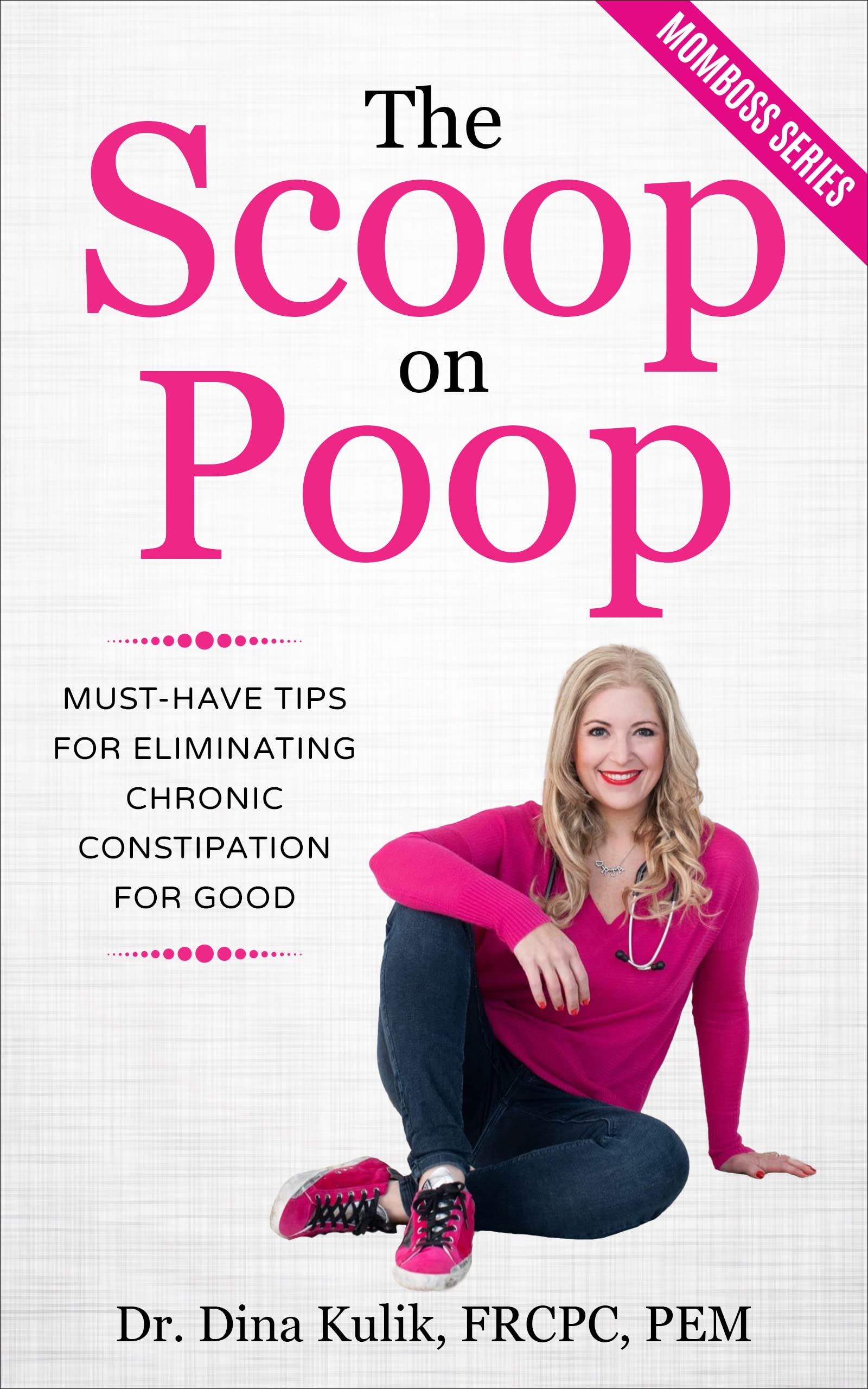 THE SCOOP ON POOP: Must-Have Tips for Eliminating Chronic Constipation ...