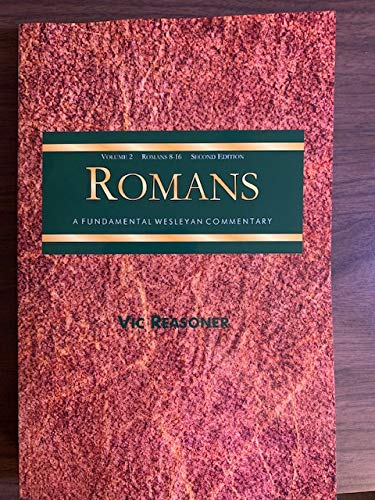 Fundamental Wesleyan Commentary on Romans Vol 2 Chapters 8-16 by Dr ...
