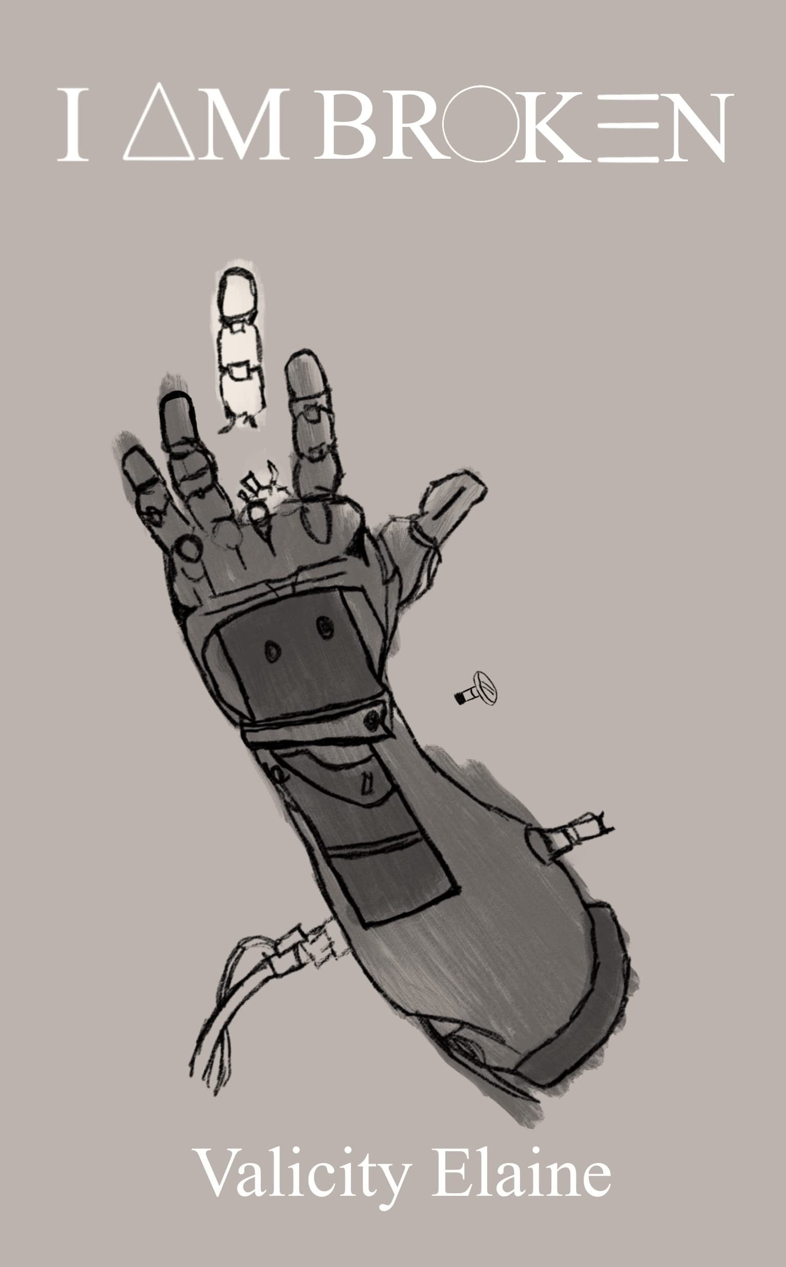 I AM BROKEN (I AM MAN Book 3) by Valicity Elaine | Goodreads