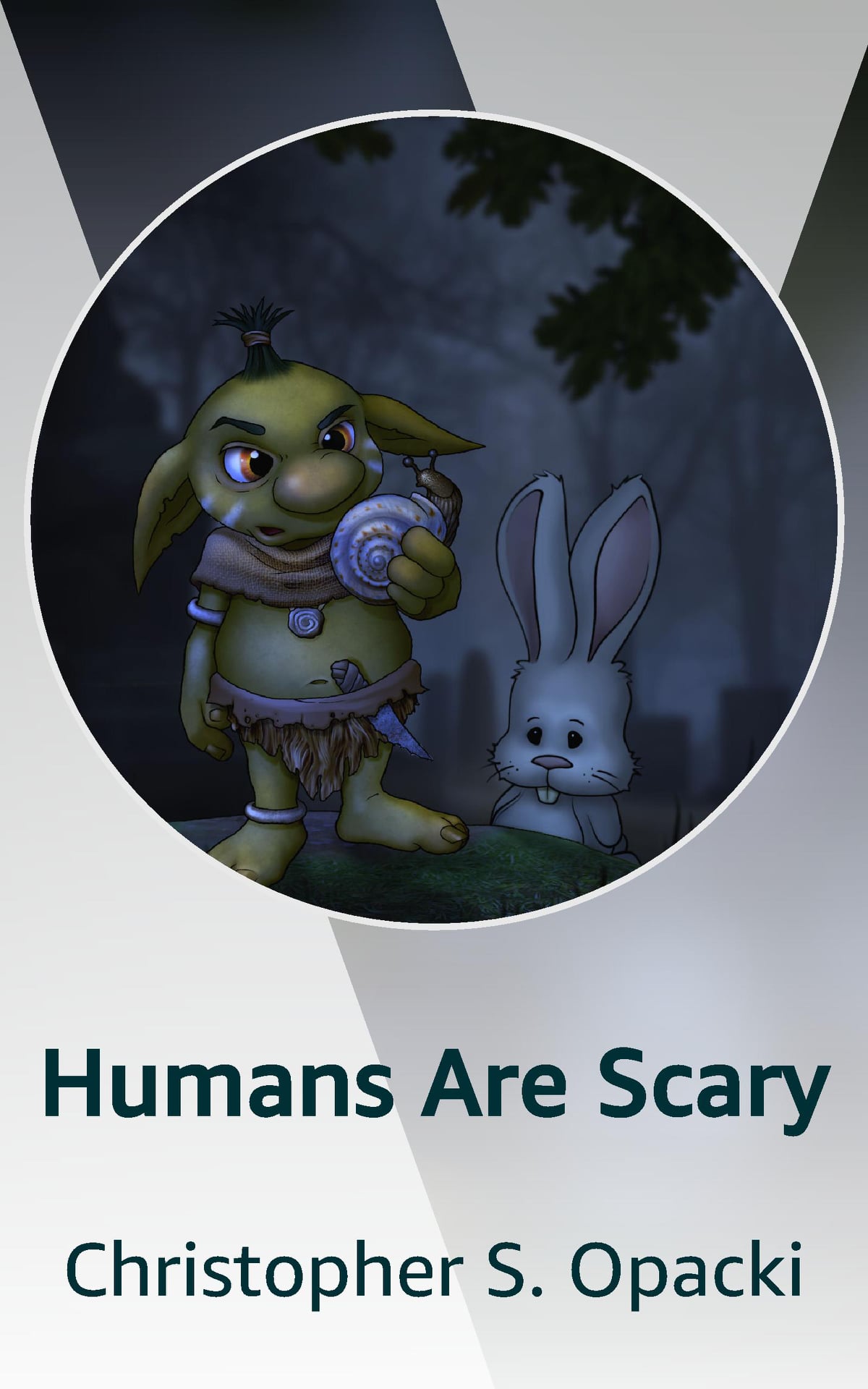 Humans Are Scary by Christopher S. Opacki | Goodreads