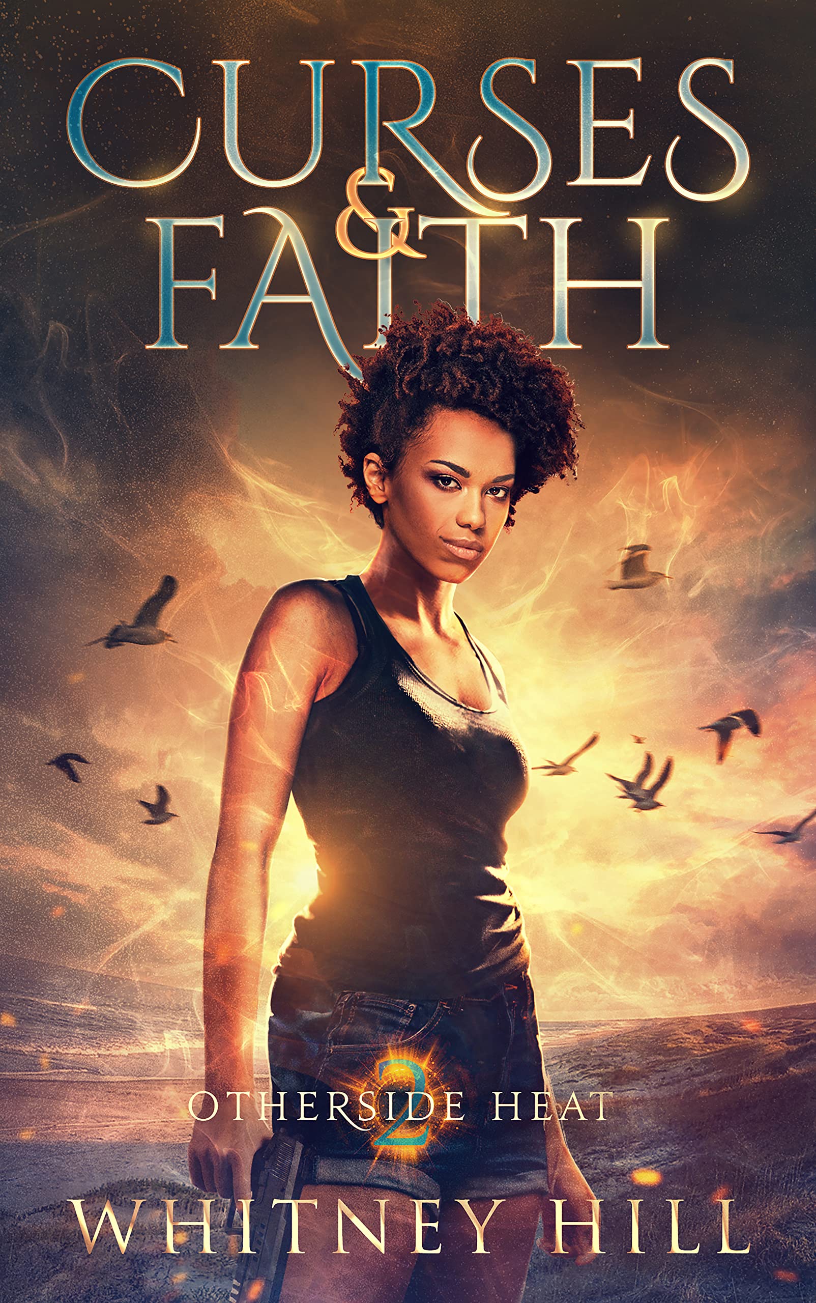 Curses and Faith (Otherside Heat, #2) by Whitney Hill | Goodreads