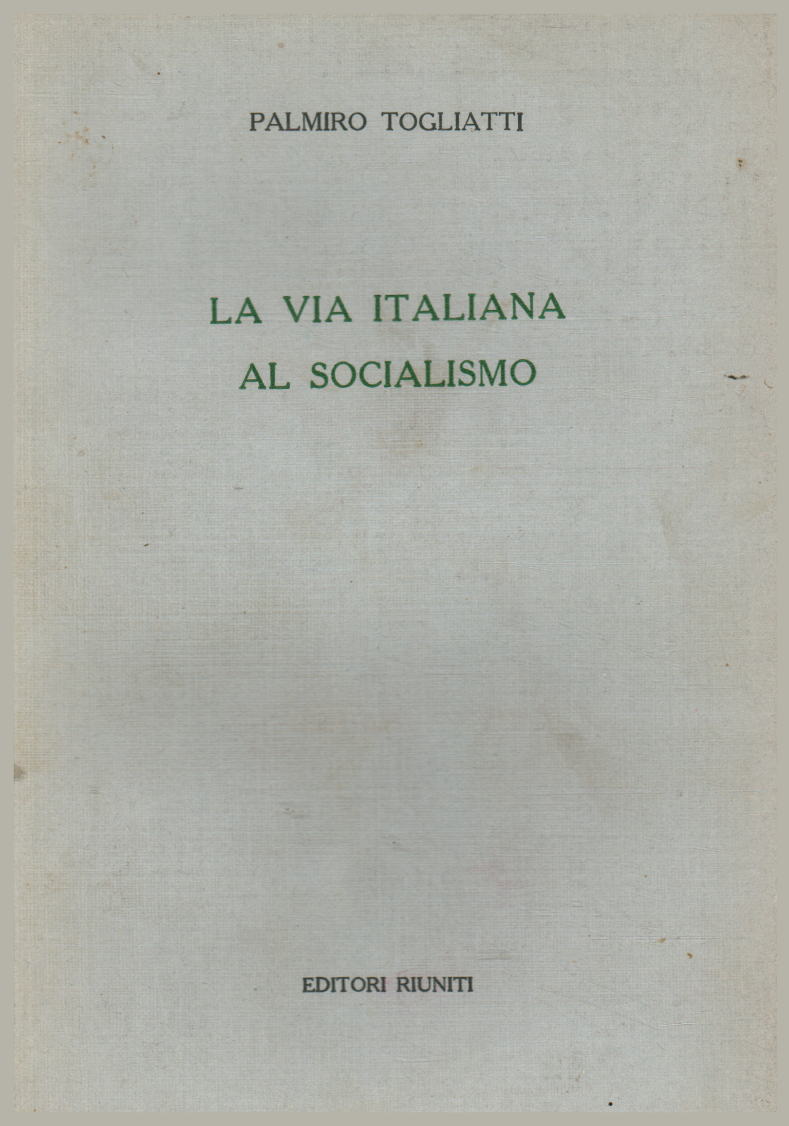 La via italiana al socialismo by Palmiro Togliatti | Goodreads
