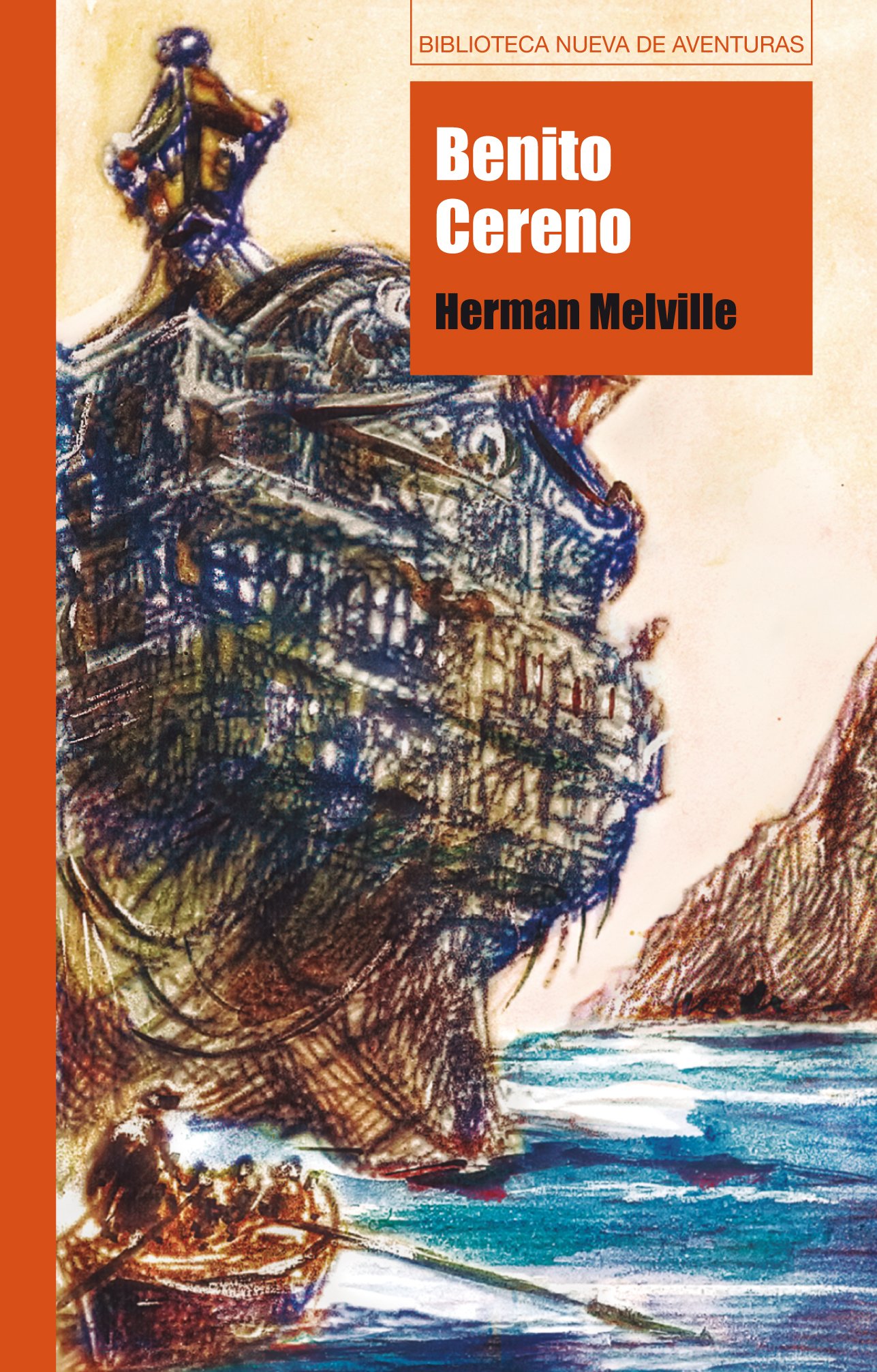 Benito Cereno (Biblioteca Nueva de Aventuras) by Herman Melville ...