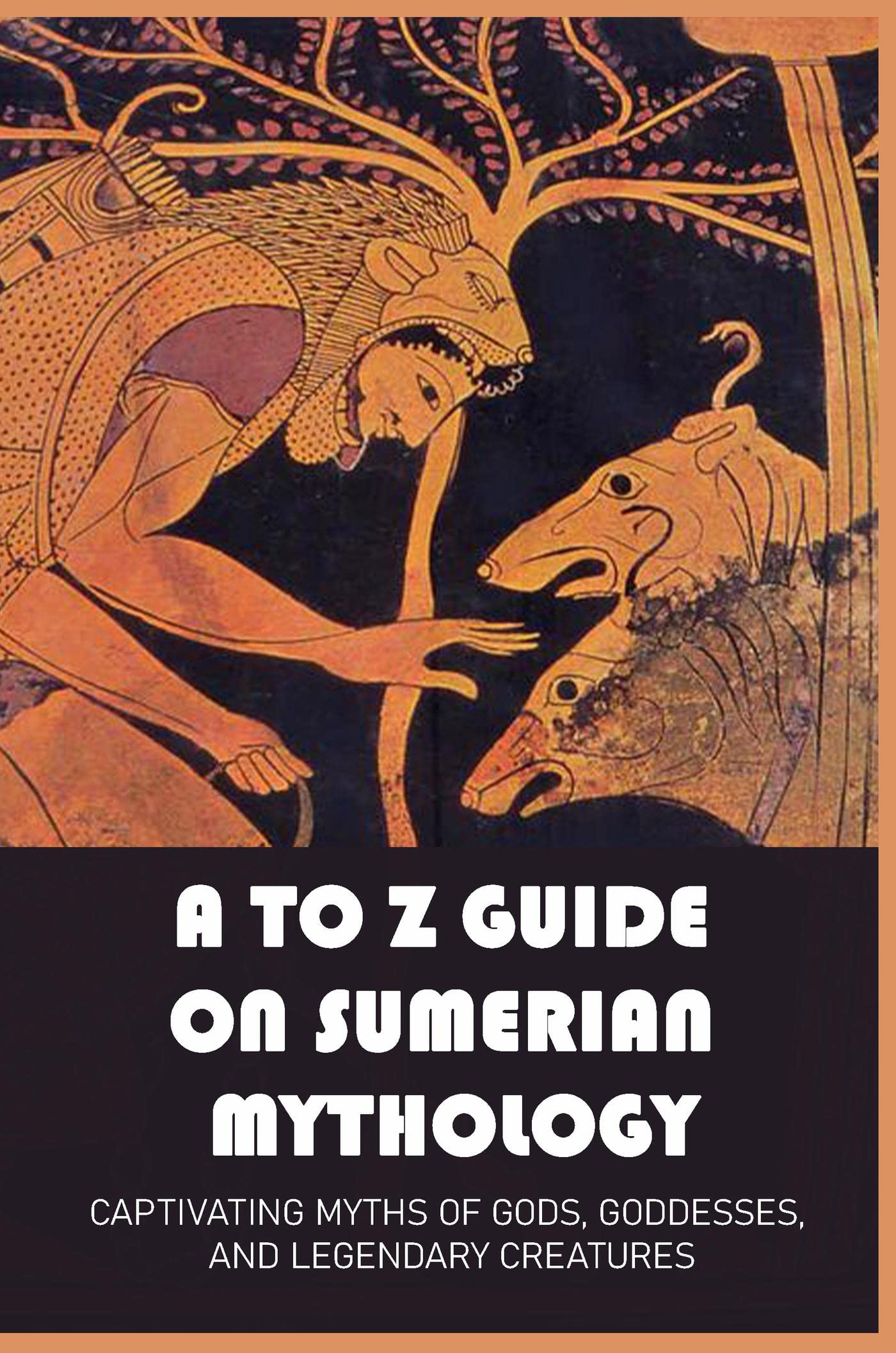 A To Z Guide On Sumerian Mythology: Captivating Myths Of Gods ...