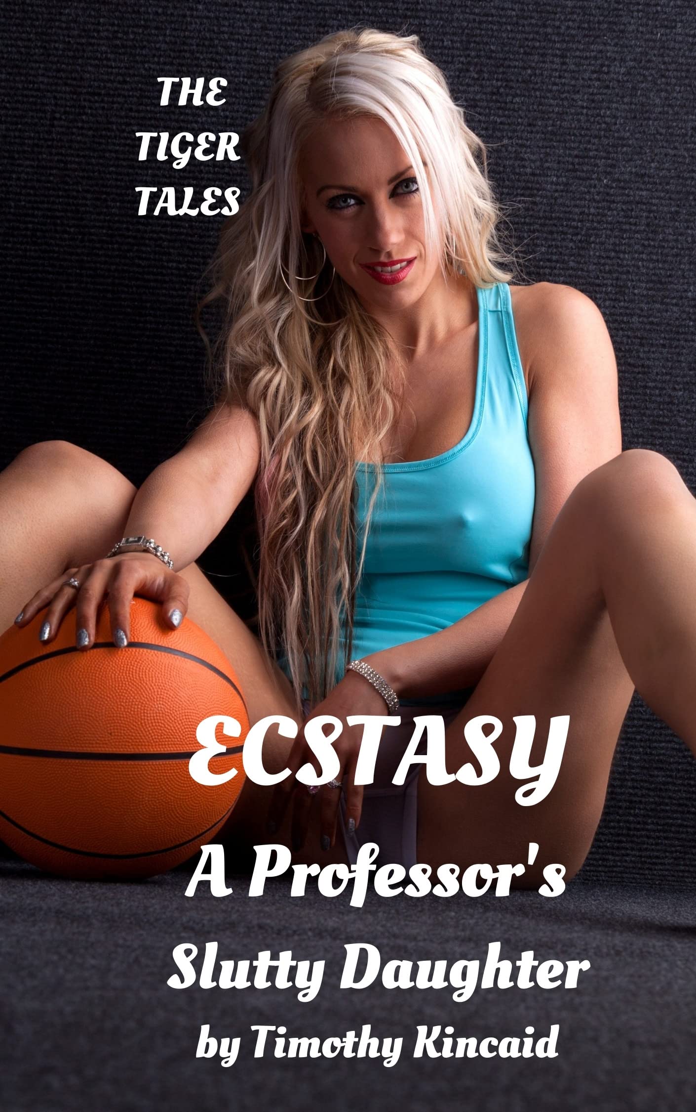 ECSTASY: A Professor's Slutty Daughter by Timothy Kincaid | Goodreads