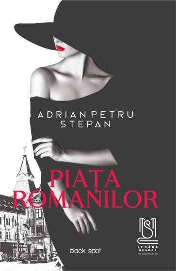 Piața Romanilor by Adrian Petru Stepan | Goodreads