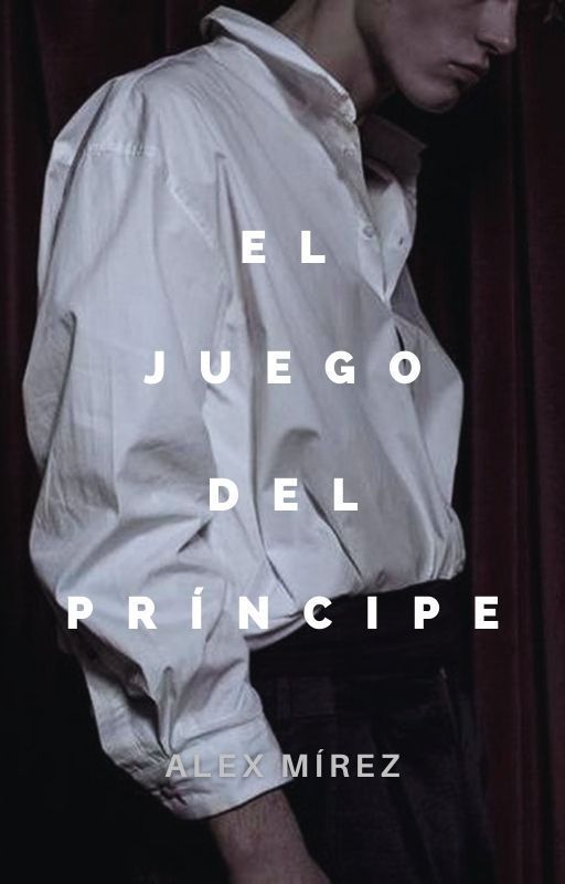 El juego del principe by Alex Mírez | Goodreads