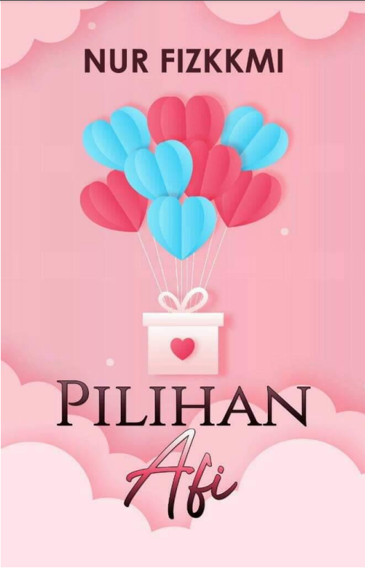 Pilihan Afi by Nurfizkkmi | Goodreads