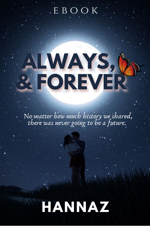 Always, & Forever by Hannaz | Goodreads