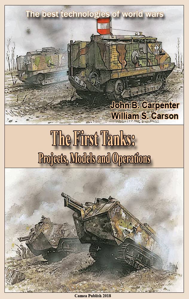 The First Tanks: Projects, Models and Operations: The best technologies ...