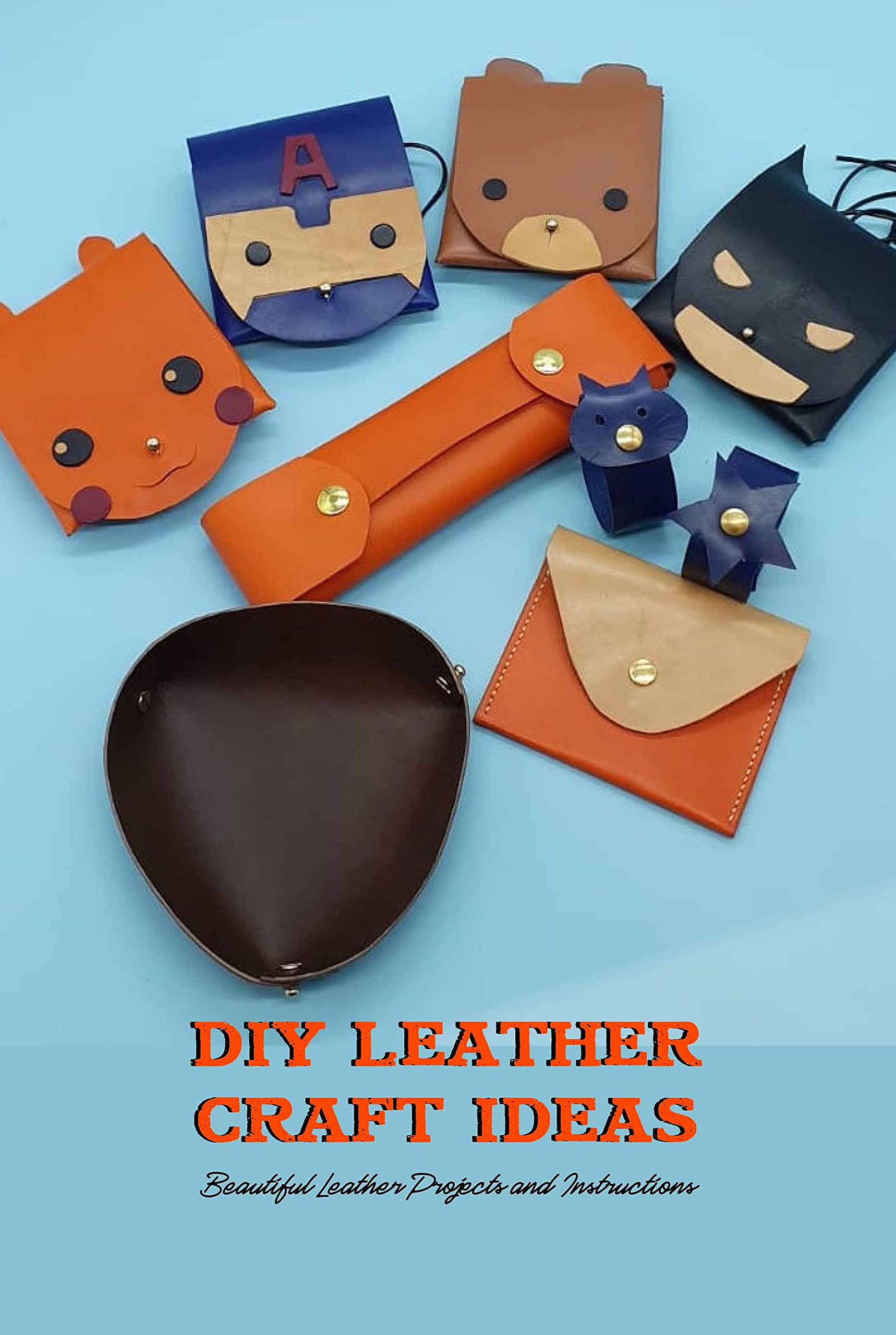 DIY Leather Craft Ideas: Beautiful Leather Projects and Instructions ...