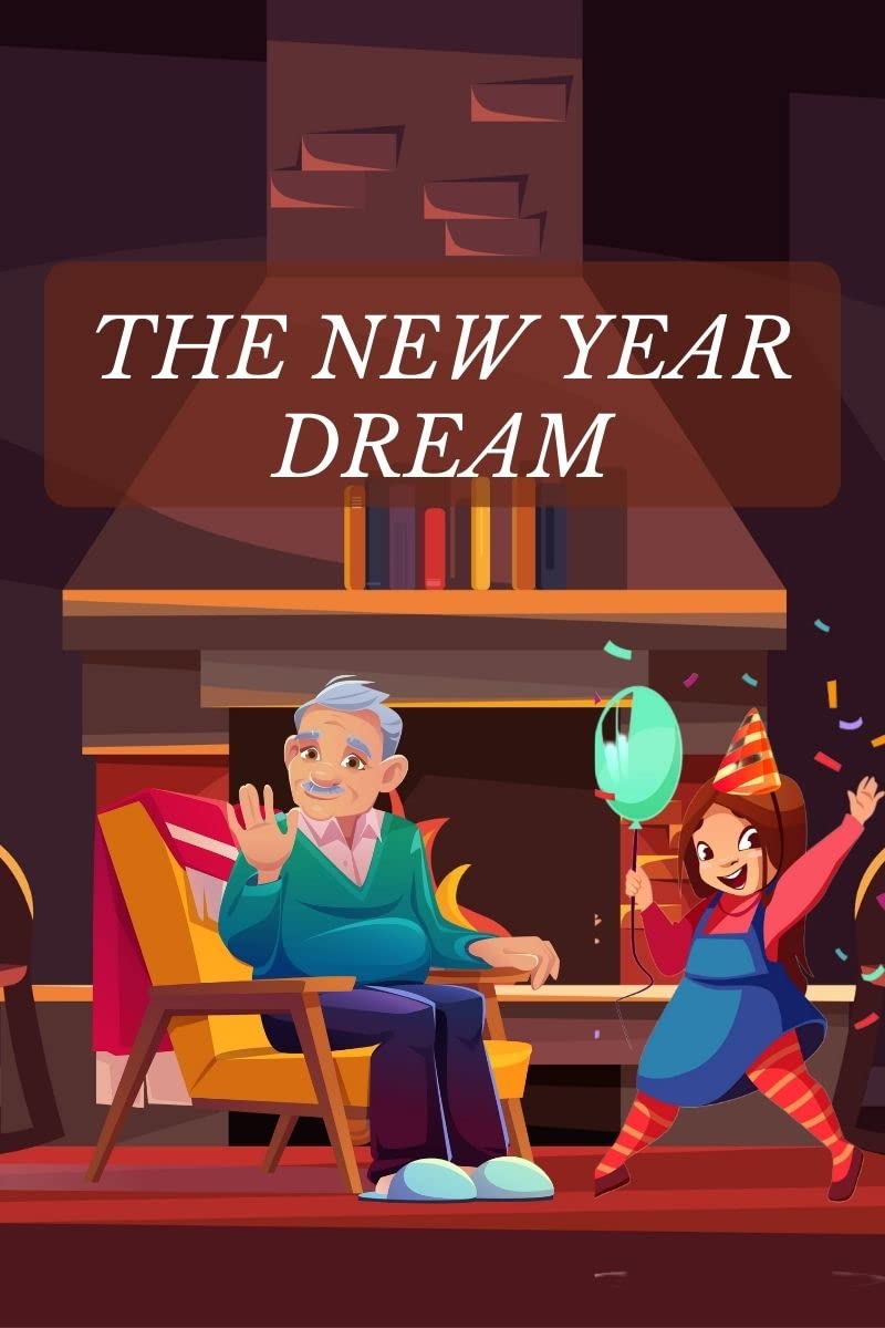 The New Year Dream: the night before new year , bedtime story for kids ...