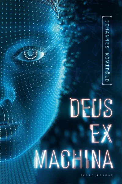 Deus Ex Machina by Johannes Kivipõld | Goodreads