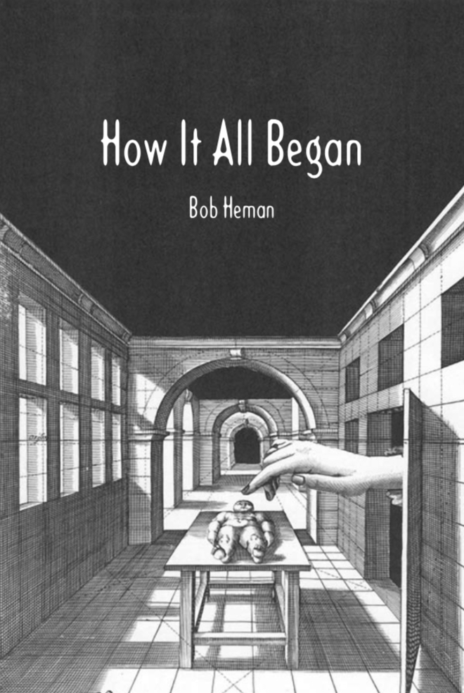 How It All Began by Bob Heman | Goodreads