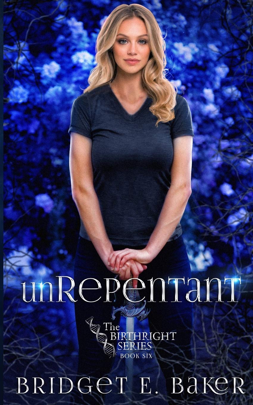 unRepentant (The Birthright Series) by Bridget E. Baker | Goodreads