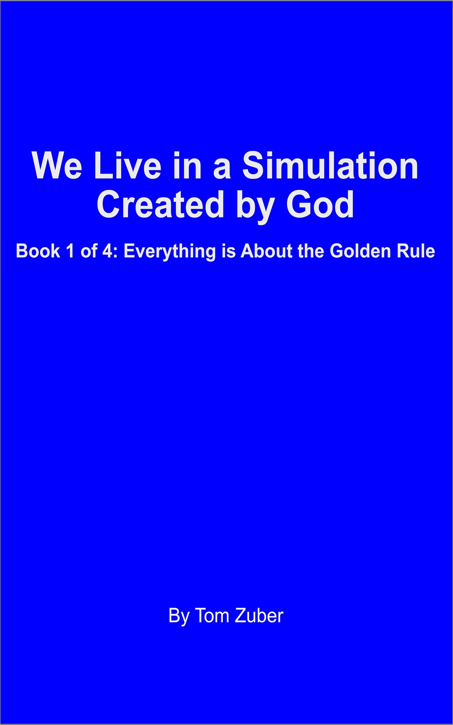We Live in a Simulation Created by God: Everything Is About the Golden ...