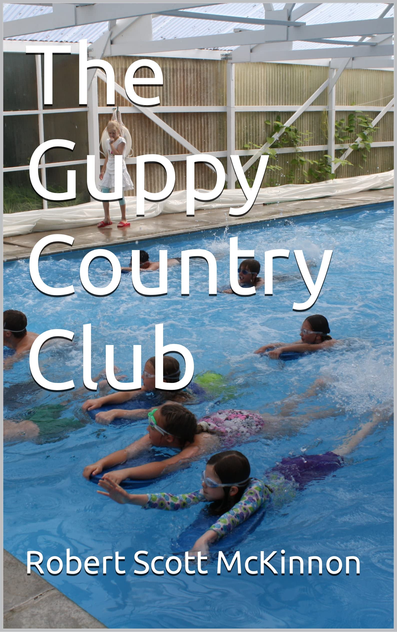 The Guppy Country Club by Robert Scott McKinnon | Goodreads