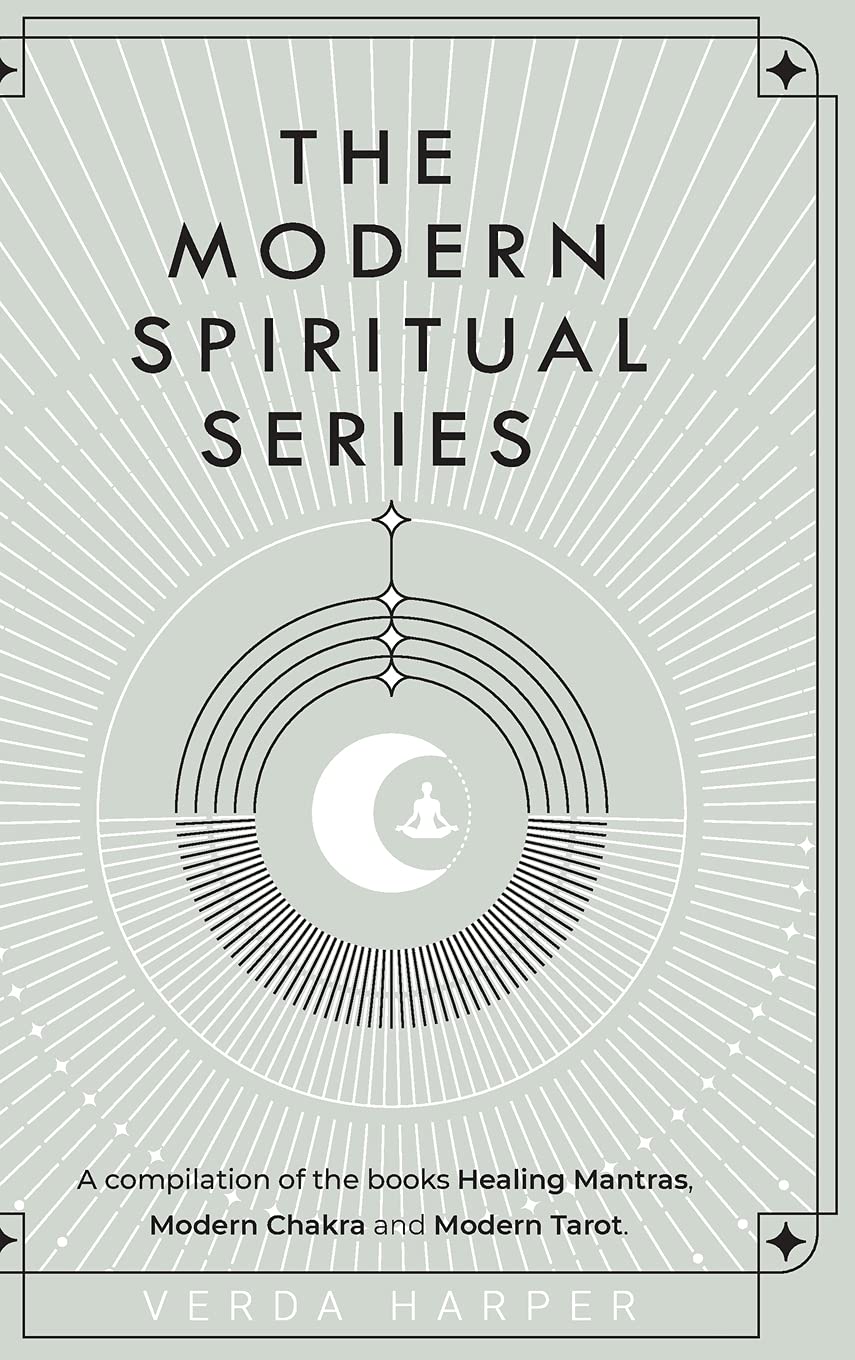 The Modern Spiritual Series: A compilation of the books Healing Mantras ...
