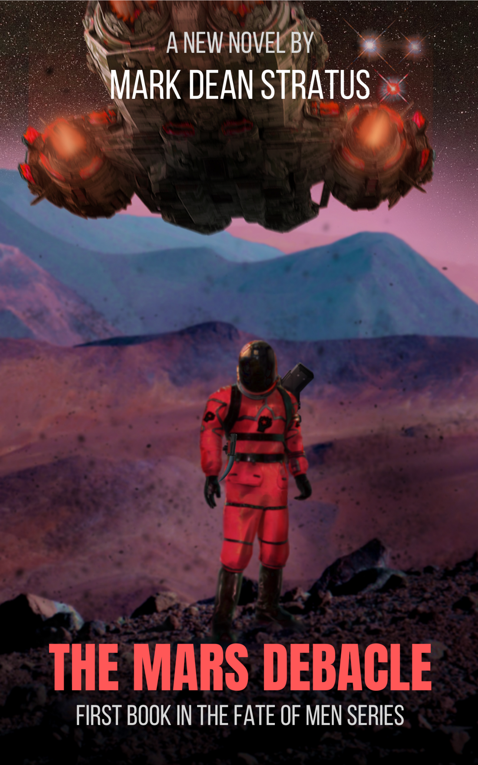 The Mars Debacle (Fate of Men, #1) by Mark Dean Stratus | Goodreads