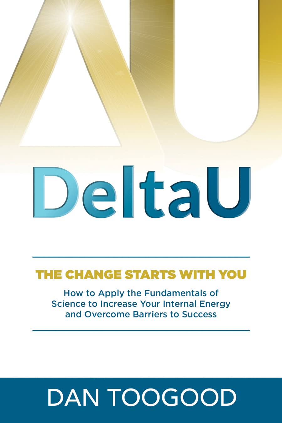 DeltaU: The Change Starts With You by Dan Toogood | Goodreads