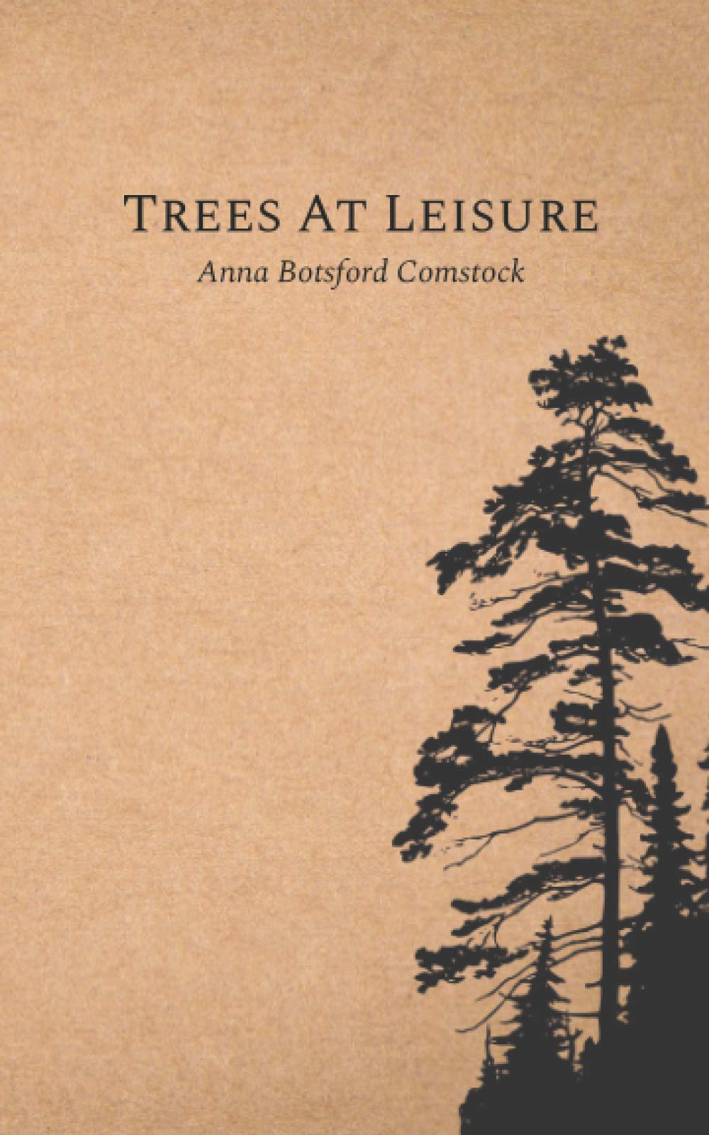 Trees At Leisure: Illustrated in Color by Anna Botsford Comstock ...