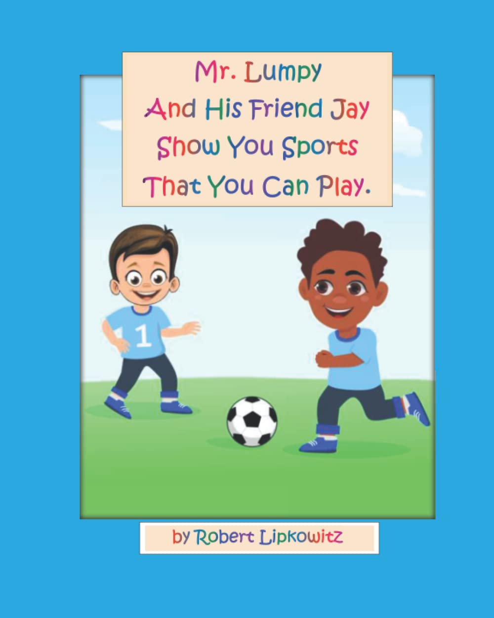 Mr. Lumpy and his Friend Jay, Show You Sports That You Can Play by ...