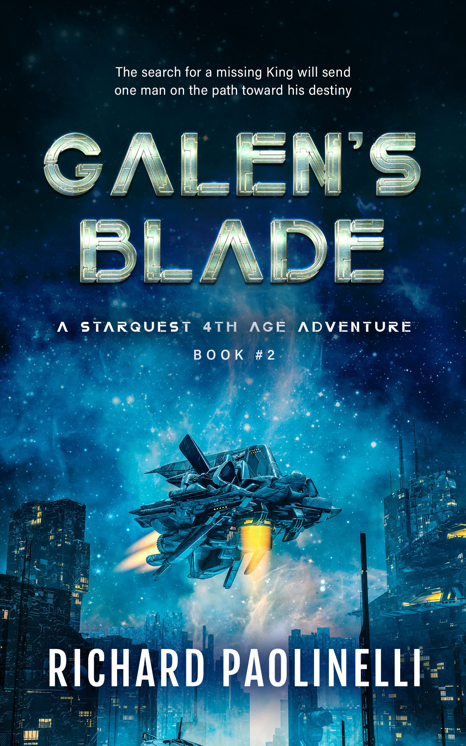 Galen's Blade: A Starquest 4th Age Adventure by Richard Paolinelli ...