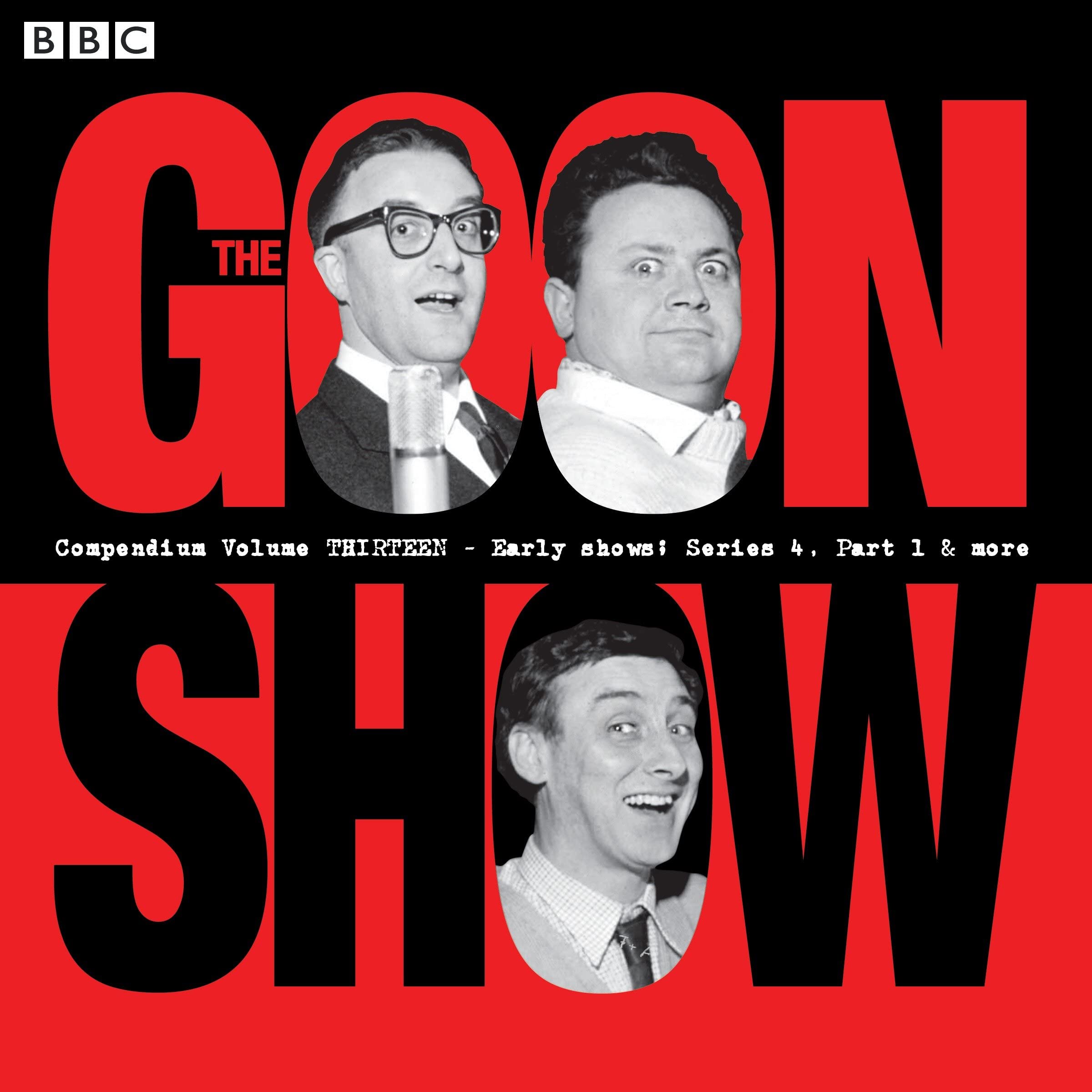 The Goon Show Compendium, Volume Thirteen: Early Shows, Series 4 Part 1 ...