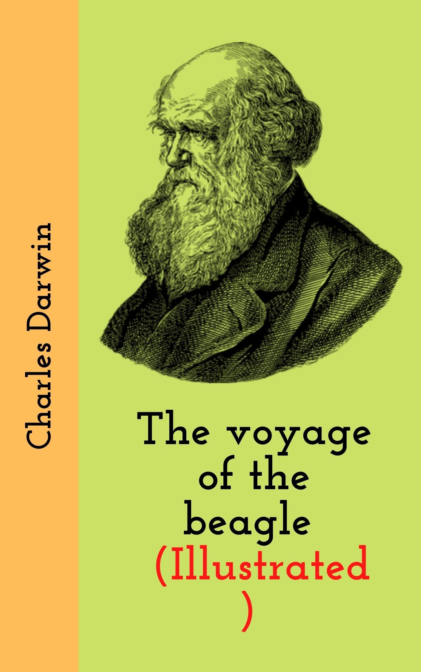 The voyage of the beagle (Illustrated) by Charles Darwin | Goodreads