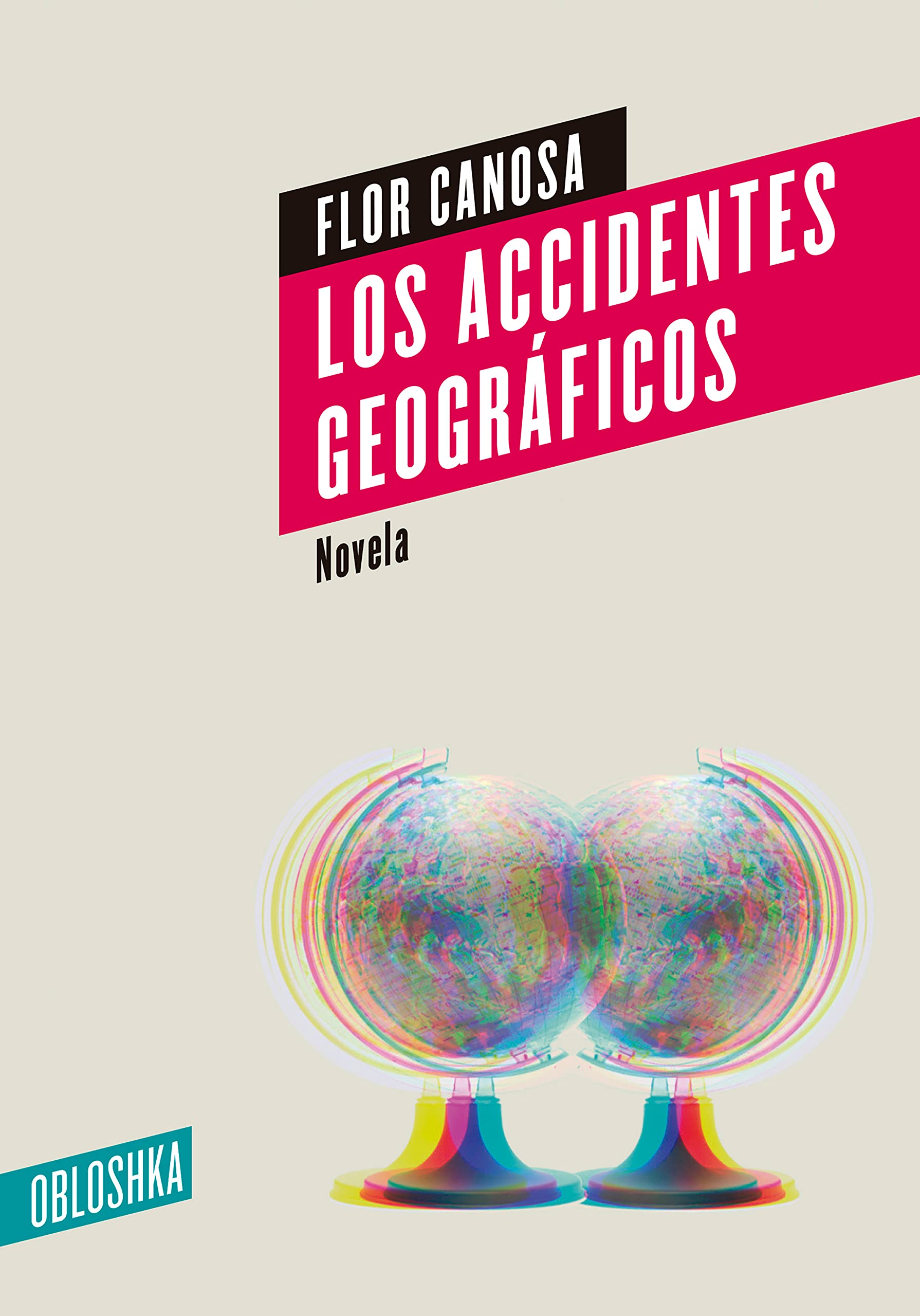 Los accidentes geográficos (Novela) (Spanish Edition) by Flor Canosa ...