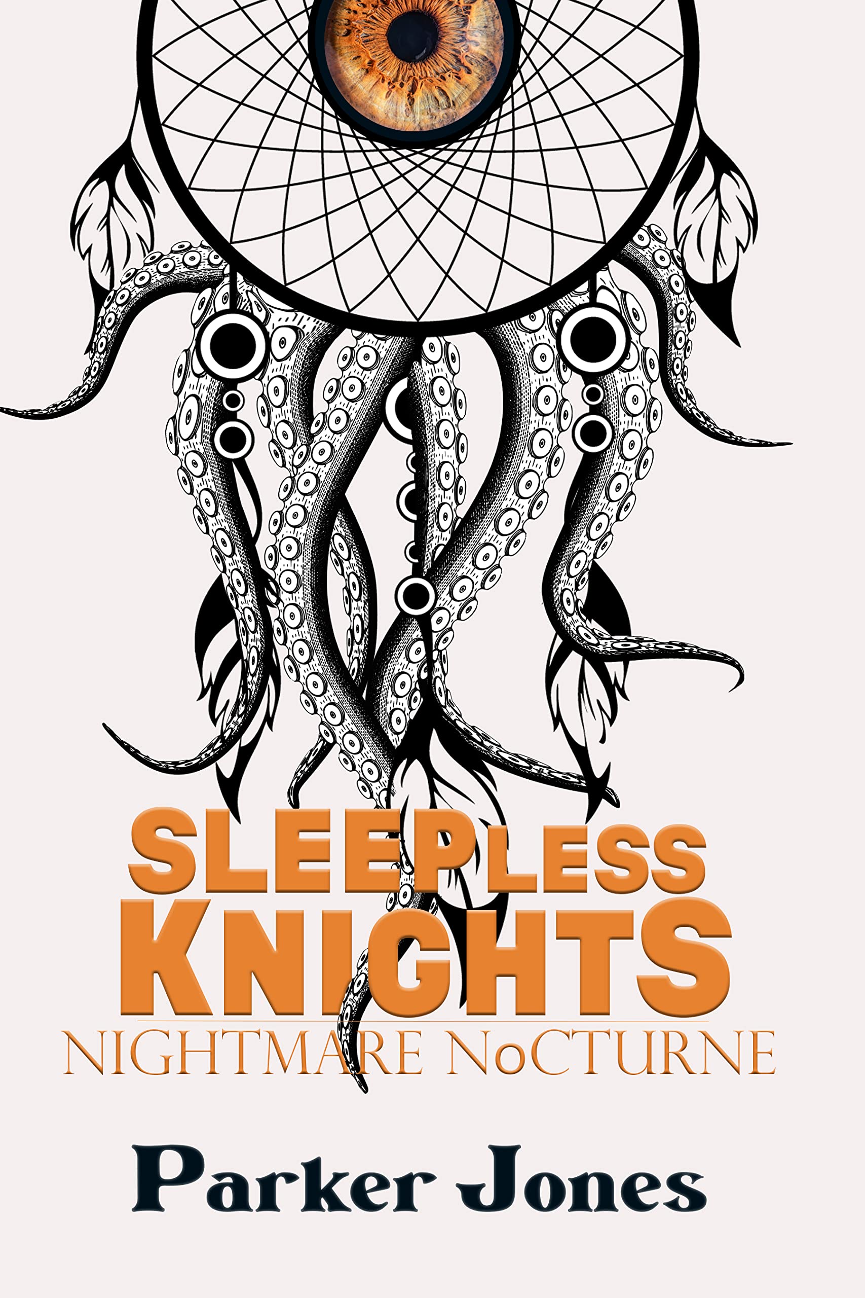 SLEEPLESS KNIGHTS: NIGHTMARE NOCTURNE by Parker Jones | Goodreads
