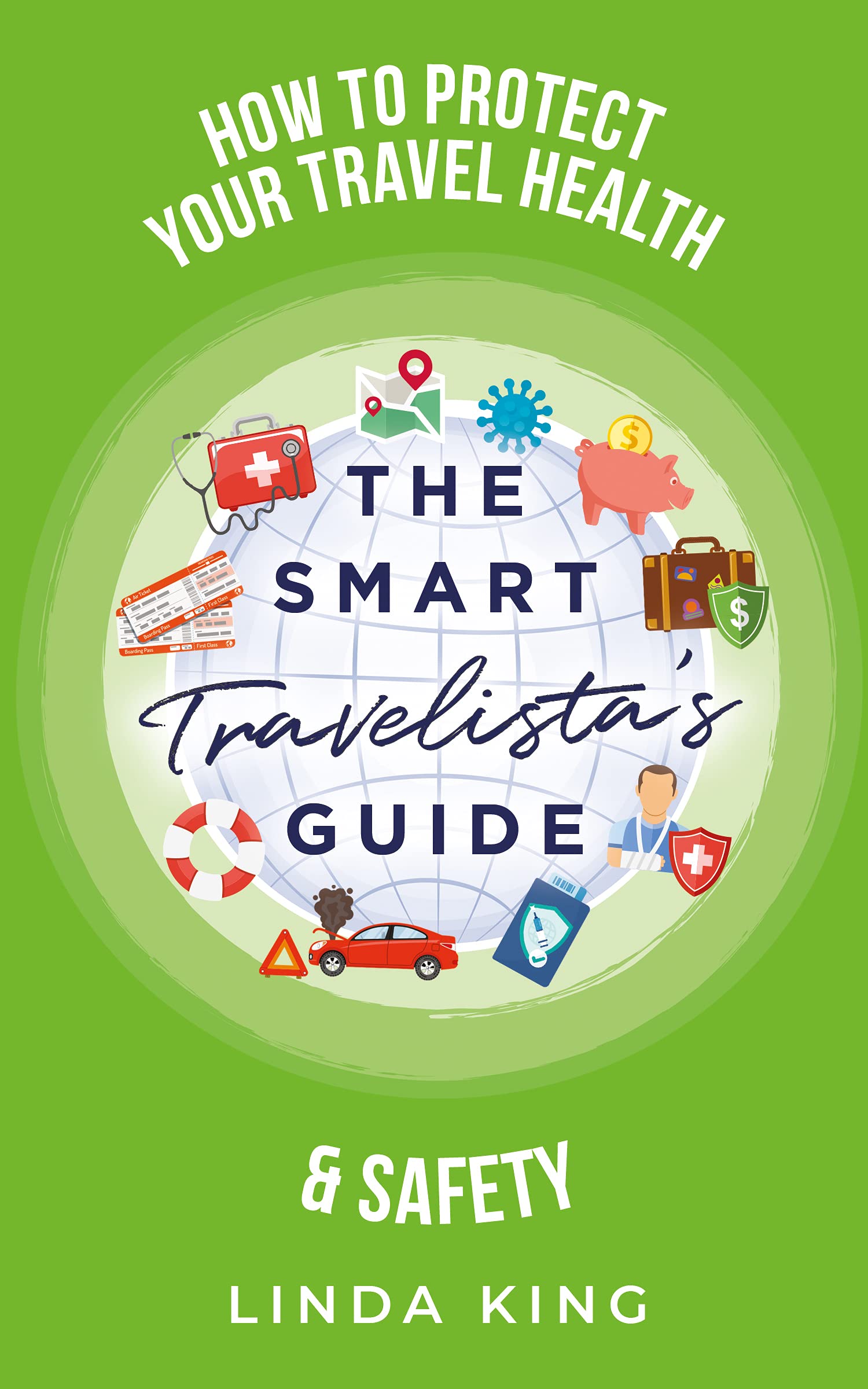 The Smart Travelista's Guide : How to protect your travel health ...