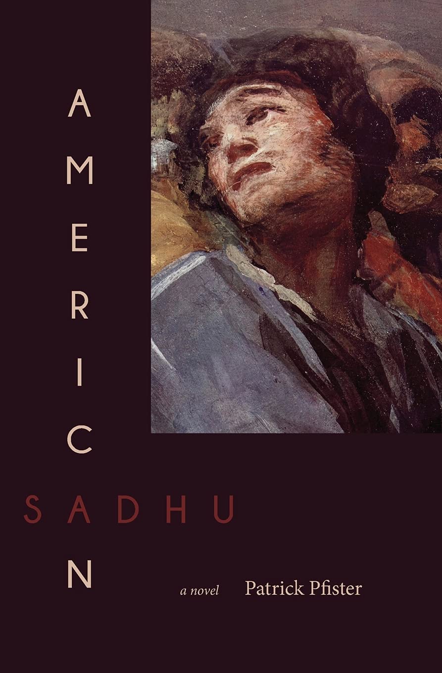 American Sadhu by Patrick Pfister | Goodreads
