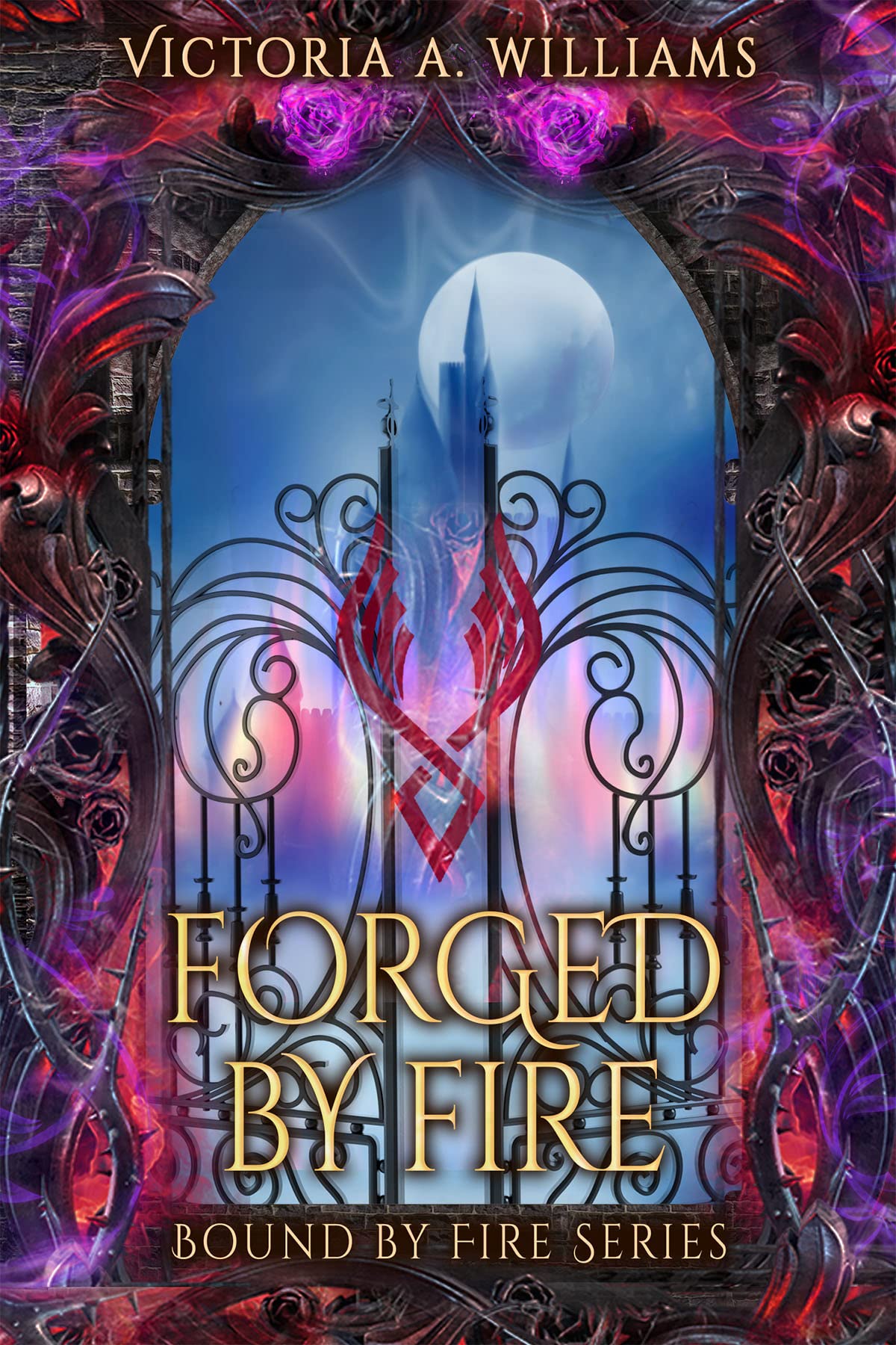 Forged by Fire by Victoria A. Williams | Goodreads