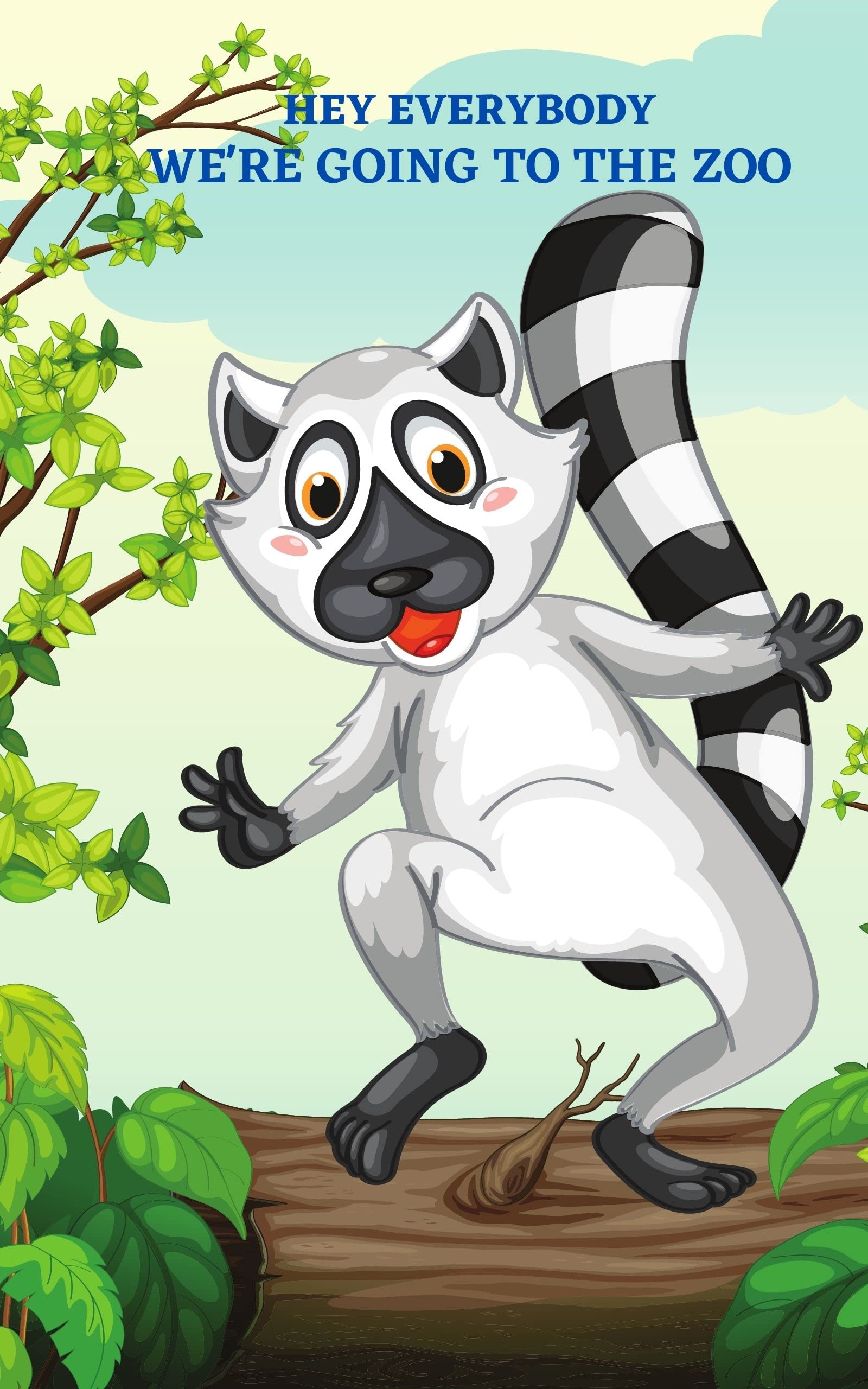 HEY EVERYBODY WE'RE GOING TO THE ZOO: Animal story book for children ...