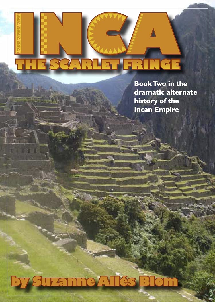 INCA: The Scarlet Fringe: Book 2 of the INCA series by Suzanne Alles ...