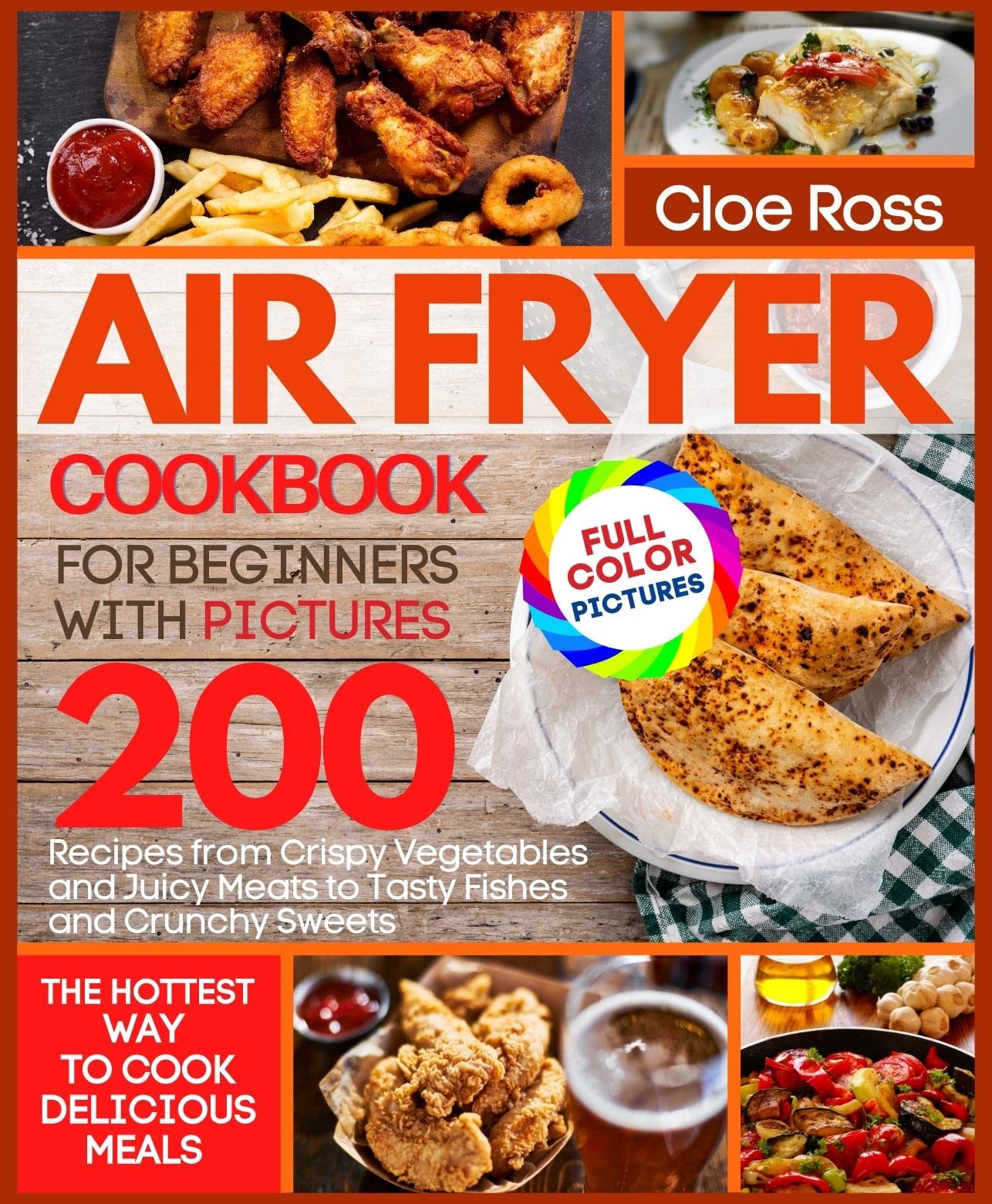 Air Fryer Cookbook for Beginners with Pictures: 200 Easy Recipes from ...