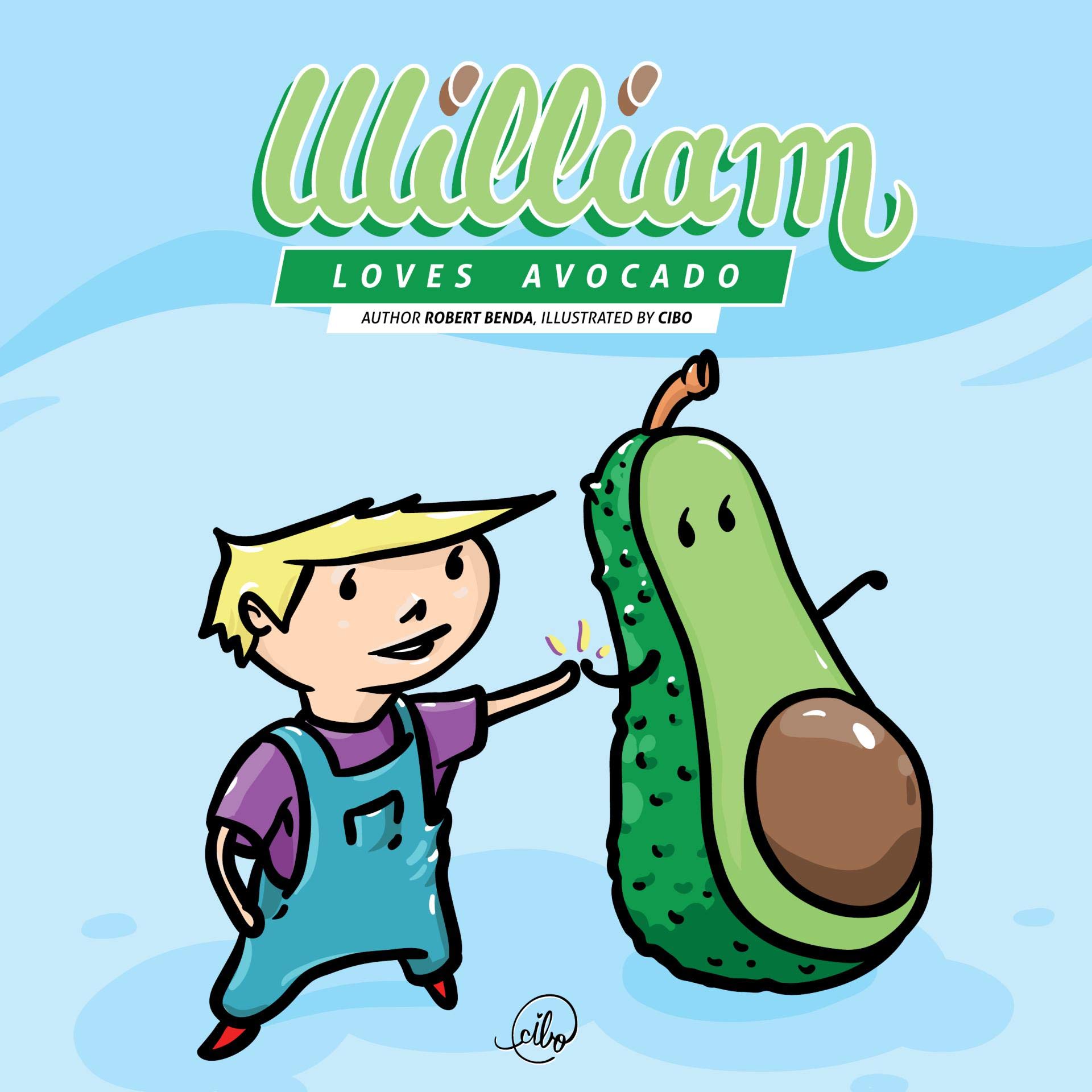 William Loves Avocado by Robert Benda | Goodreads