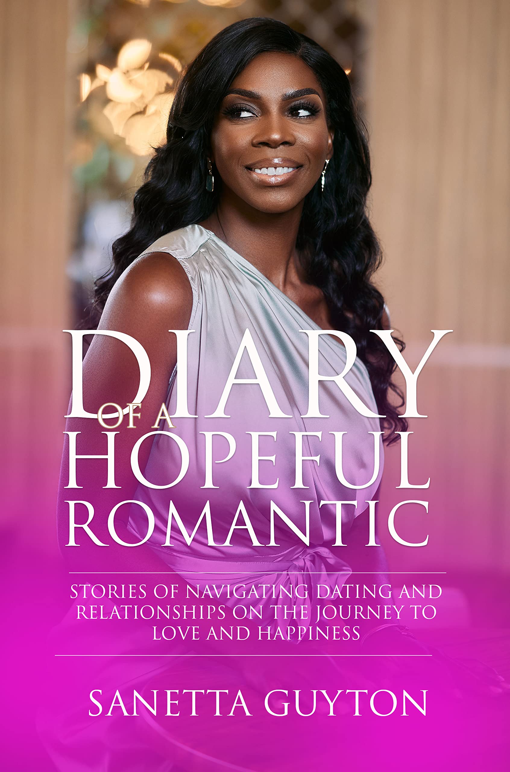 Diary of A Hopeful Romantic : Stories of Navigating Dating and ...