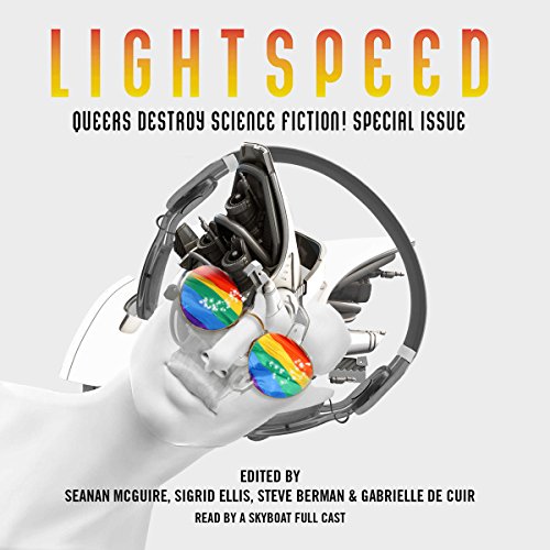 Lightspeed Magazine: Queers Destroy Science Fiction! by Seanan McGuire ...
