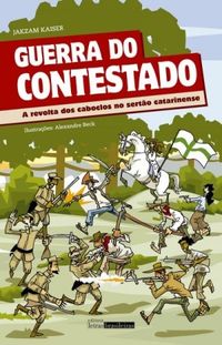 Guerra do Contestado: A Revolta dos Caboclos no Sertão Catarinense by ...