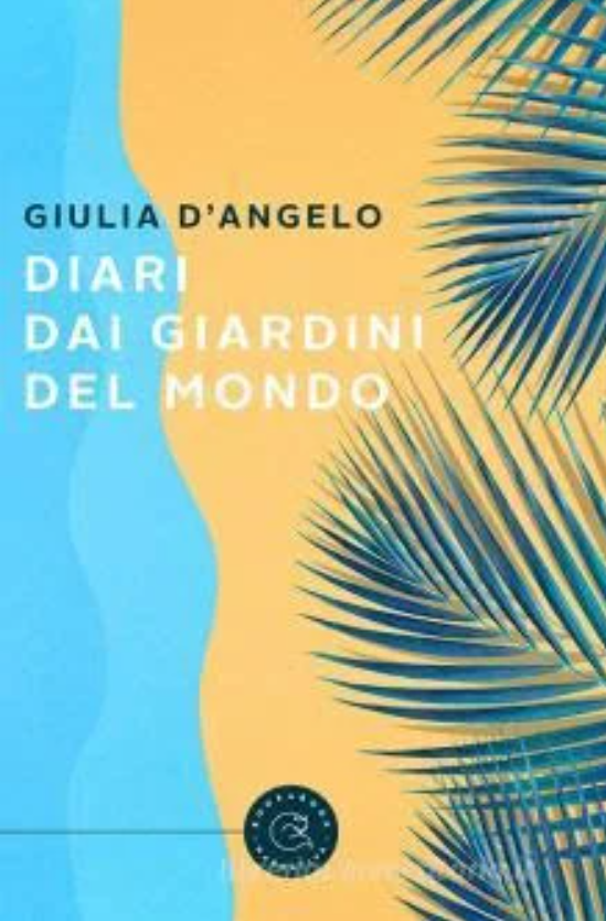 Diari dai giardini del mondo by Giulia D'Angelo | Goodreads