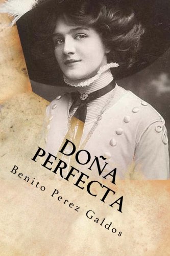 Dona Perfecta: (Spanish Edition) by Benito Pérez Galdós | Goodreads
