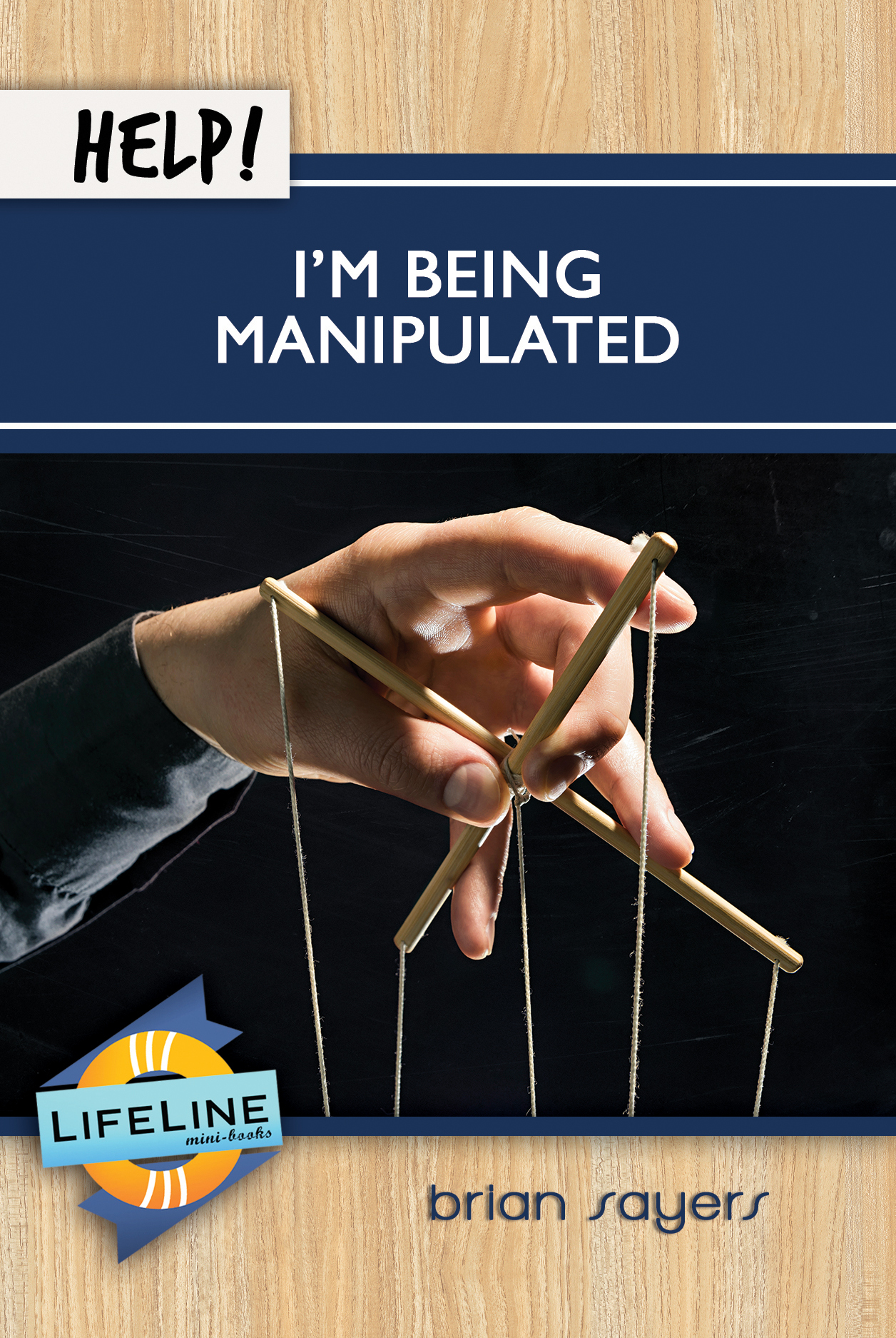 Help! I'm Being Manipulated by Brian Sayers | Goodreads
