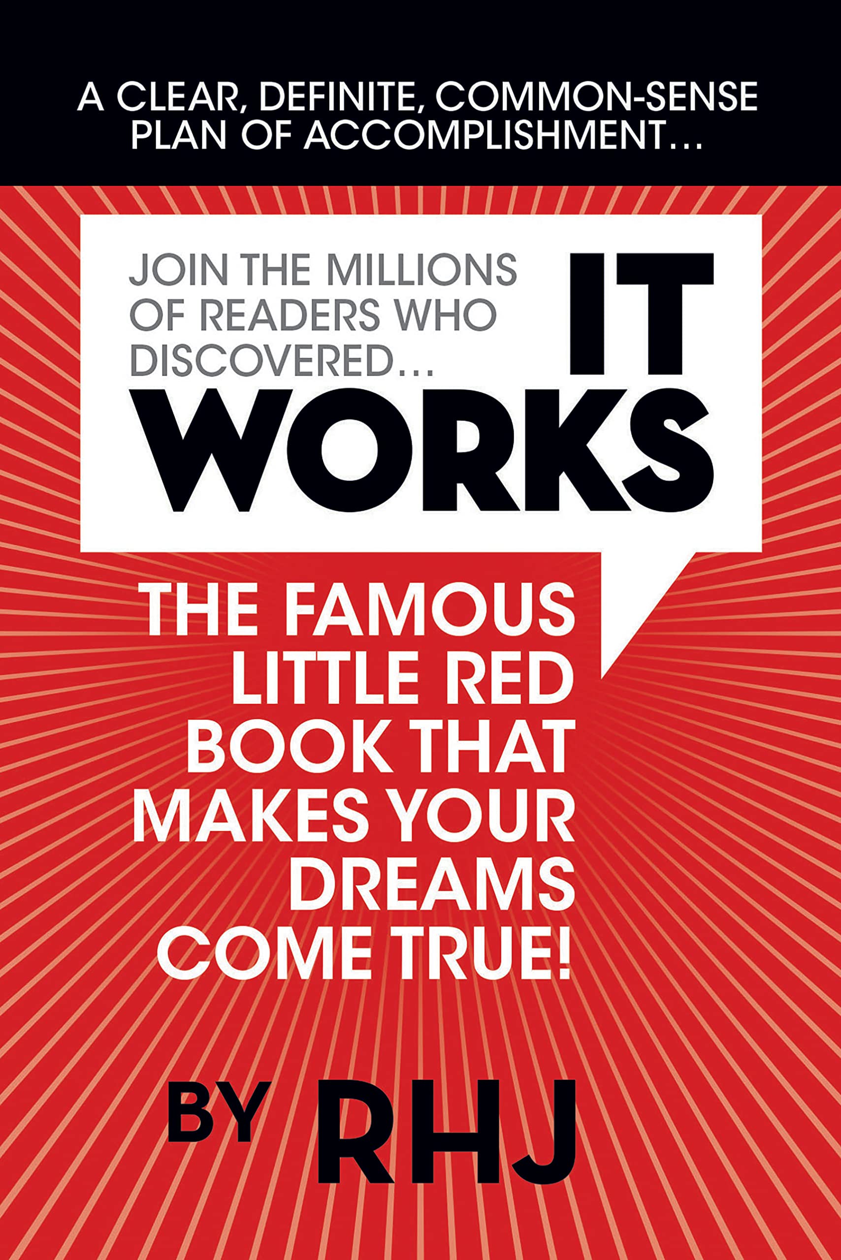 It Works: The Famous Little Red Book That Makes Your Dreams Come True ...